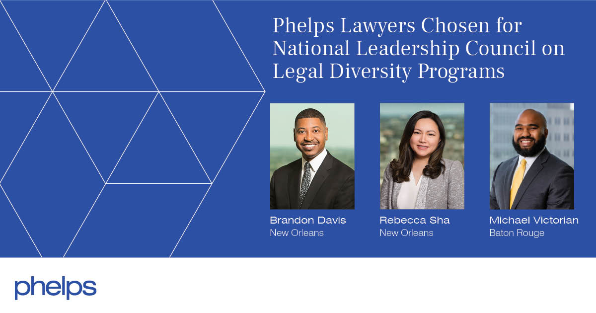 Phelps Lawyers Chosen for National Leadership Council on Legal ...