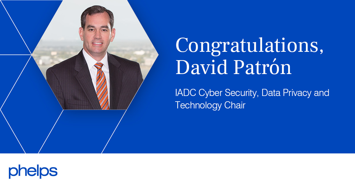Phelps Partner David Patrón Tapped to Lead IADC Cyber Security Data ...