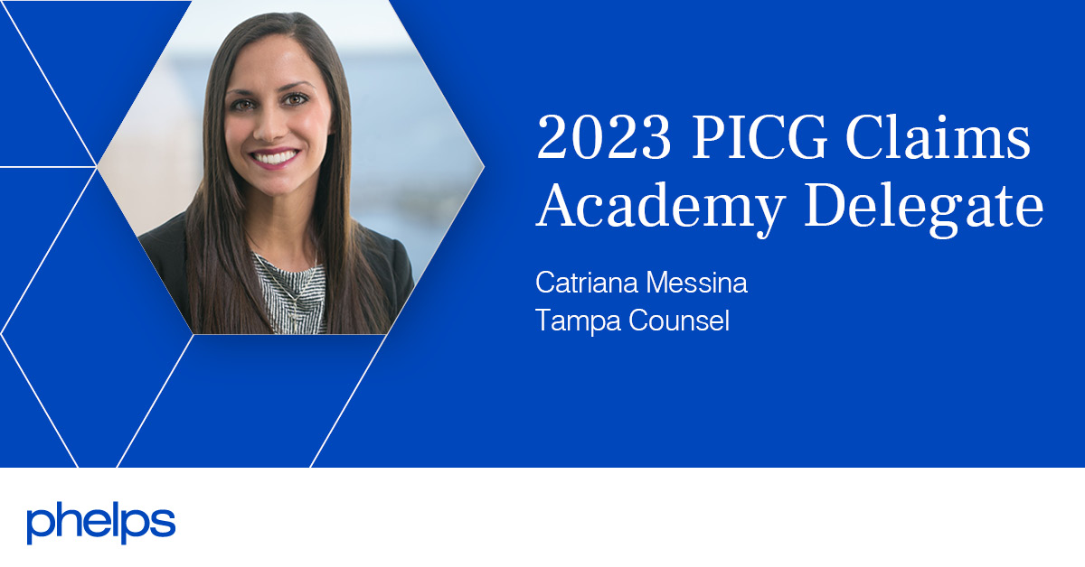 Catriana Messina Selected as 2023 PICG Claims Academy Delegate | Phelps
