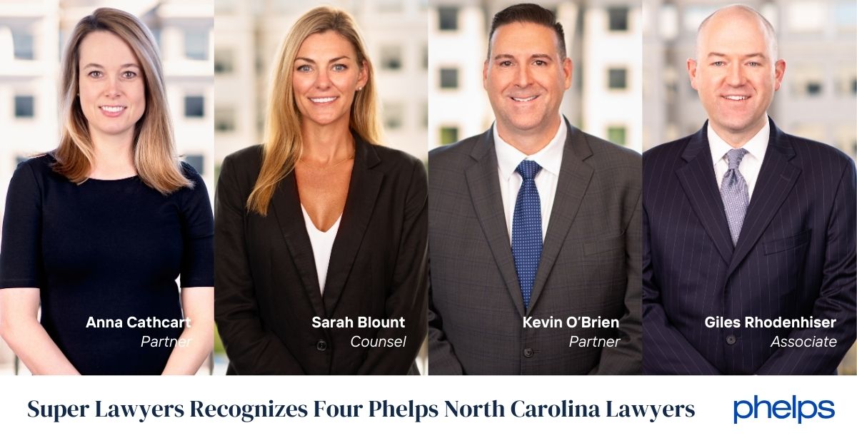 Super Lawyers Recognizes Four Phelps North Carolina Lawyers in 2025 | Phelps